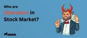 Stock market Operators Who are they and what they do?